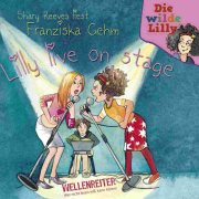 Folge 2: Die wilde Lilly - Lilly live on stag-佚名-Franziska Gehm
